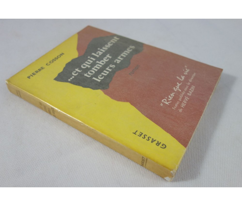 Pierre COSSON...Et qui laissent tomber leurs armes. Edition