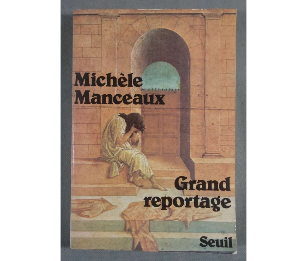 Grand reportage - Michelle Manceaux - Seuil, 1980 - par